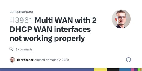 Multi Wan With 2 Dhcp Wan Interfaces Not Working Properly · Issue 3961 · Opnsensecore · Github
