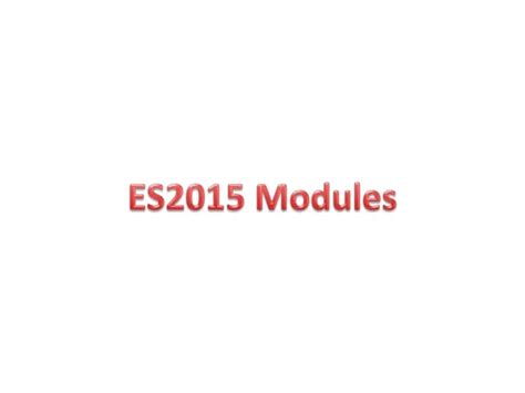 Es2015 Modules Pptx