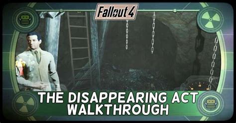 The Disappearing Act Walkthrough Fallout 4 Fo4 ｜game8