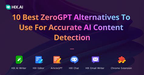 10 Best Zerogpt Alternatives To Use For Ai Content Detection Hix Bypass