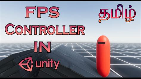 First Person Controller In Unity Tamil Angelo Youtube