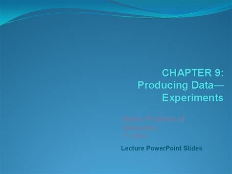 Chapter 9 Producing Data Experiments Basic Practice Of