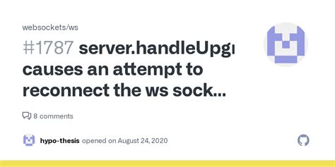 Serverhandleupgrade Causes An Attempt To Reconnect The Ws Socket On