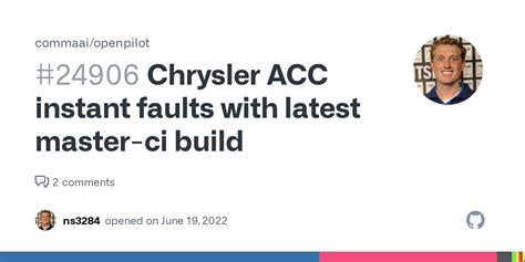 chrysler acc instant faults with latest master ci build · issue 24906 · commaai openpilot · github