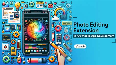 Photo Editing Extension In Ios Mobile App Development By Hepin K Yudiz Solutions Medium