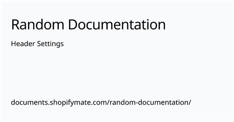 Header Settings Random Documentation Header Settings Random Documentation