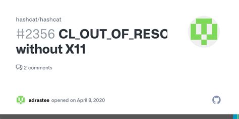 cl out of resources without x11 · issue 2356 · hashcat hashcat · github