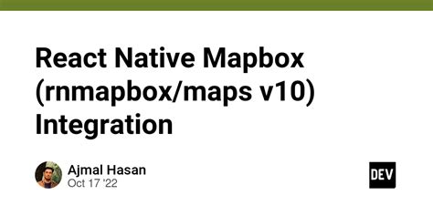 React Native Mapbox Rnmapboxmaps V10 Integration Dev Community