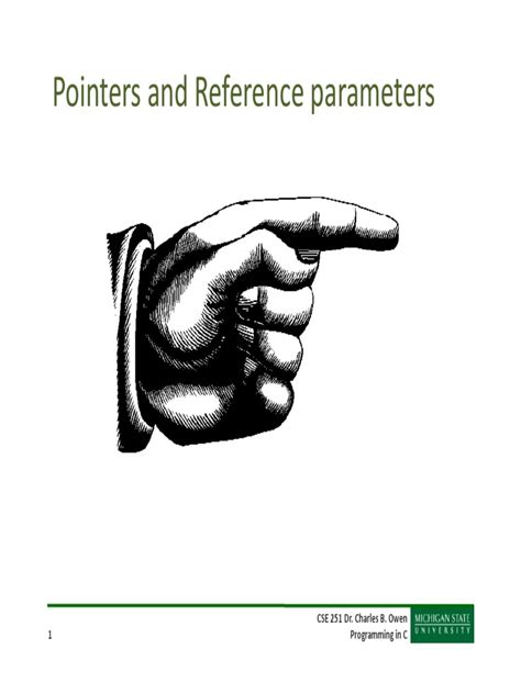 Pointers And Reference Parameters Cse 251 Dr Charles B Owen Programming In C 1 Pdf