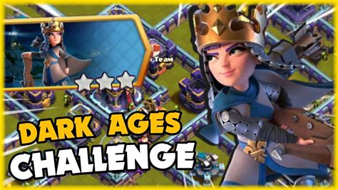 How To Get Easily 3 Star New Dark Ages Queen Challenge In Clash Of