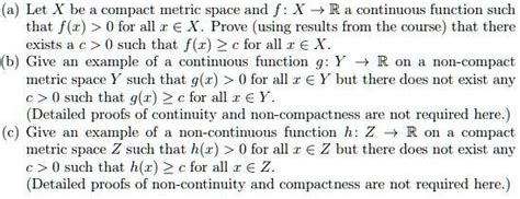 SOLVED Let X be a compact metric space and f X â R be a continuous function such that f x