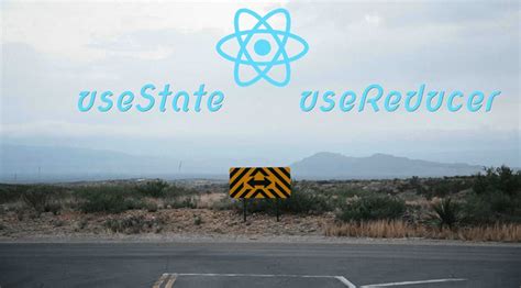 Usereducer Vs Usestate In React