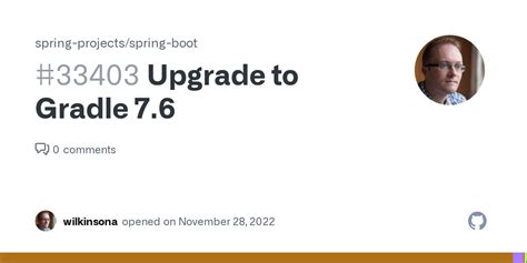 Upgrade To Gradle 76 · Issue 33403 · Spring Projectsspring Boot · Github
