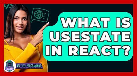 what is usestate in react next lvl programming youtube