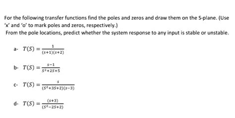 Solved For The Following Transfer Functions Find The Poles