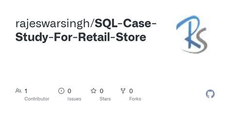 GitHub Rajeswarsingh SQL Case Study For Retail Store