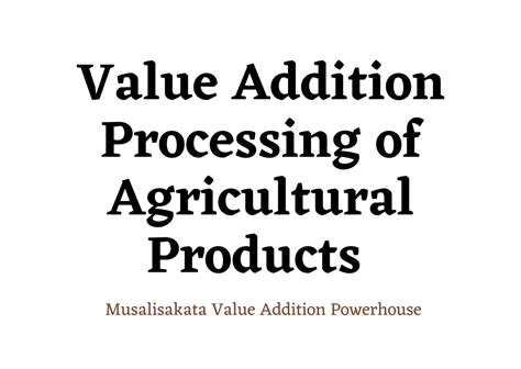 Value Addition Processing End Products 1