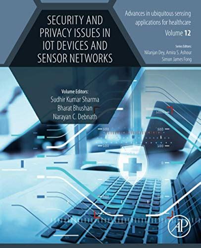 Security And Privacy Issues In Iot Devices And Sensor Networks Finelybook