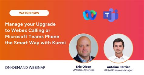 Manage Upgrade To Webex And Teams Webinar Kurmi Software Kurmi Software