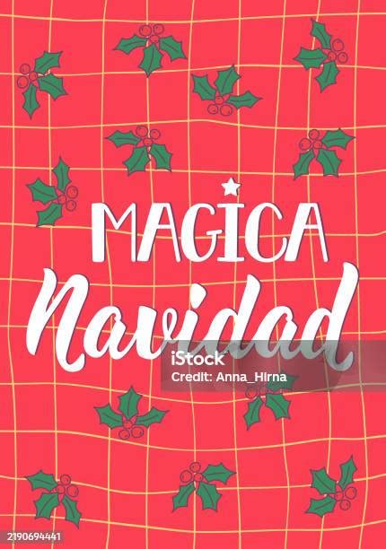 스페인어 번역 마법의 크리스마스 손으로 그린 글자가 있는 인사말 카드 겨울에 대한 스톡 벡터 아트 및 기타 이미지 겨울 격언 계절 Istock