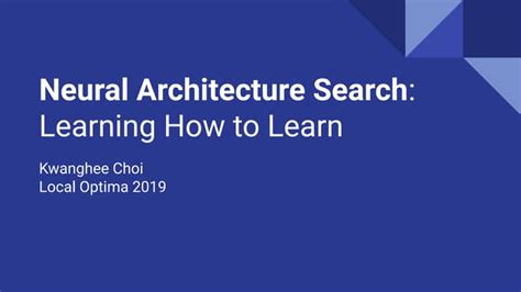 Neural Architecture Search Learning How To Learn Pdf