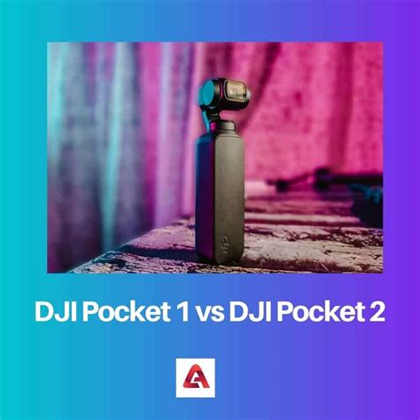 DJI Pocket 1 vs 2: Difference and Comparison
