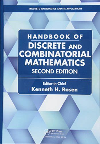 Handbook Of Discrete And Combinatorial Mathematics 2nd Edition