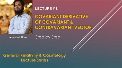 8 Covariant Derivative Of Covariant And Contravariant Vector Youtube