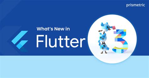 everything you need to know about the latest flutter 3 prismetric