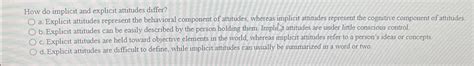 Solved How Do Implicit And Explicit Attitudes Differa