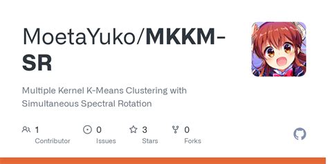 Github Moetayukomkkm Sr Multiple Kernel K Means Clustering With Simultaneous Spectral Rotation
