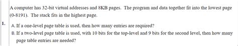 [solved] a computer has 32 bit virtual addresses and 8kb p