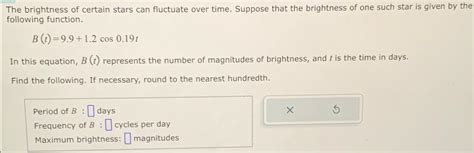 Solved The Brightness Of Certain Stars Can Fluctuate Over
