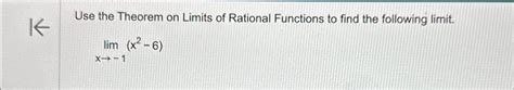 Solved Use The Theorem On Limits Of Rational Functions To