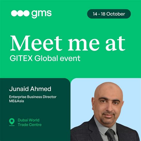 Junaid Ahmed On Linkedin Gitexglobal Gms Greenlighttomorrow Cxoglobalforum Gsma Pseb Moitt…