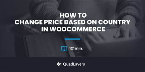 How To Change Prices Based On The Country In WooCommerce