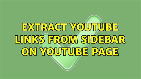 Extract Youtube Links From Sidebar On Youtube Page Youtube