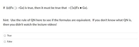 Solved If Xfx ~gx Is True Then It Must Be True That