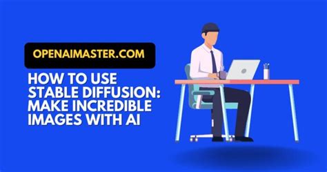 How To Use Stable Diffusion AI Make Incredible Images With AI