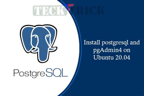 Install Postgresql And Pgadmin4 On Ubuntu 2004