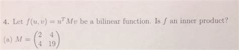 Solved Let Fu V Ut Mv Be A Bilinear Function Is F An
