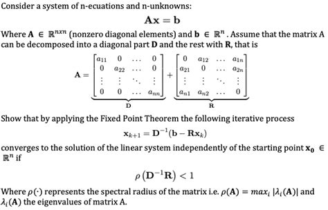 Solved Consider A System Of N Ecuations And N Unknowns Ax B Chegg