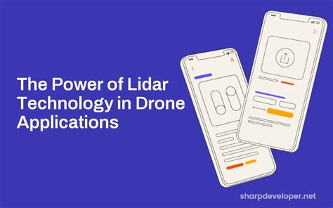 The Power Of Lidar Technology In Drone Applications
