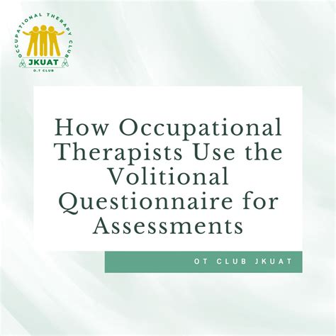 Occupational Therapists Often Use A Volitional Questionnaire Vq To