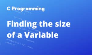 C Program To Find The Size Of A Variable CodingTute