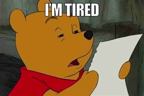 Im Tired Meme