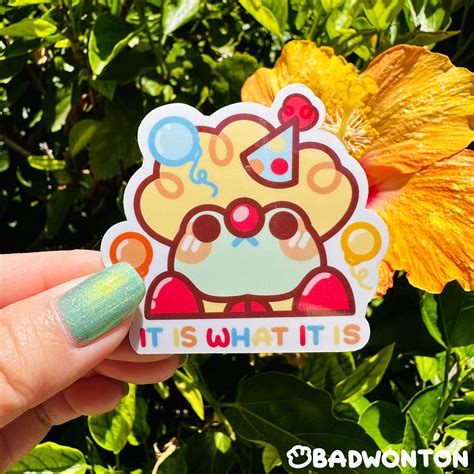 Froggo It Is What It Is Clown Sticker Badwonton