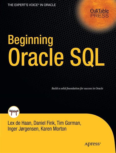 Beginning Oracle Sql Experts Voice In Oracle De Haan Lex 9781430271970 Books
