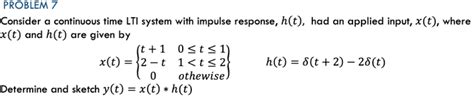 solved consider a continuous time lti system with impulse