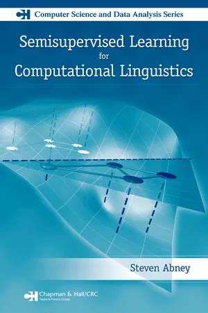 PDF Semisupervised Learning For Computational Linguistics By Steven Abney